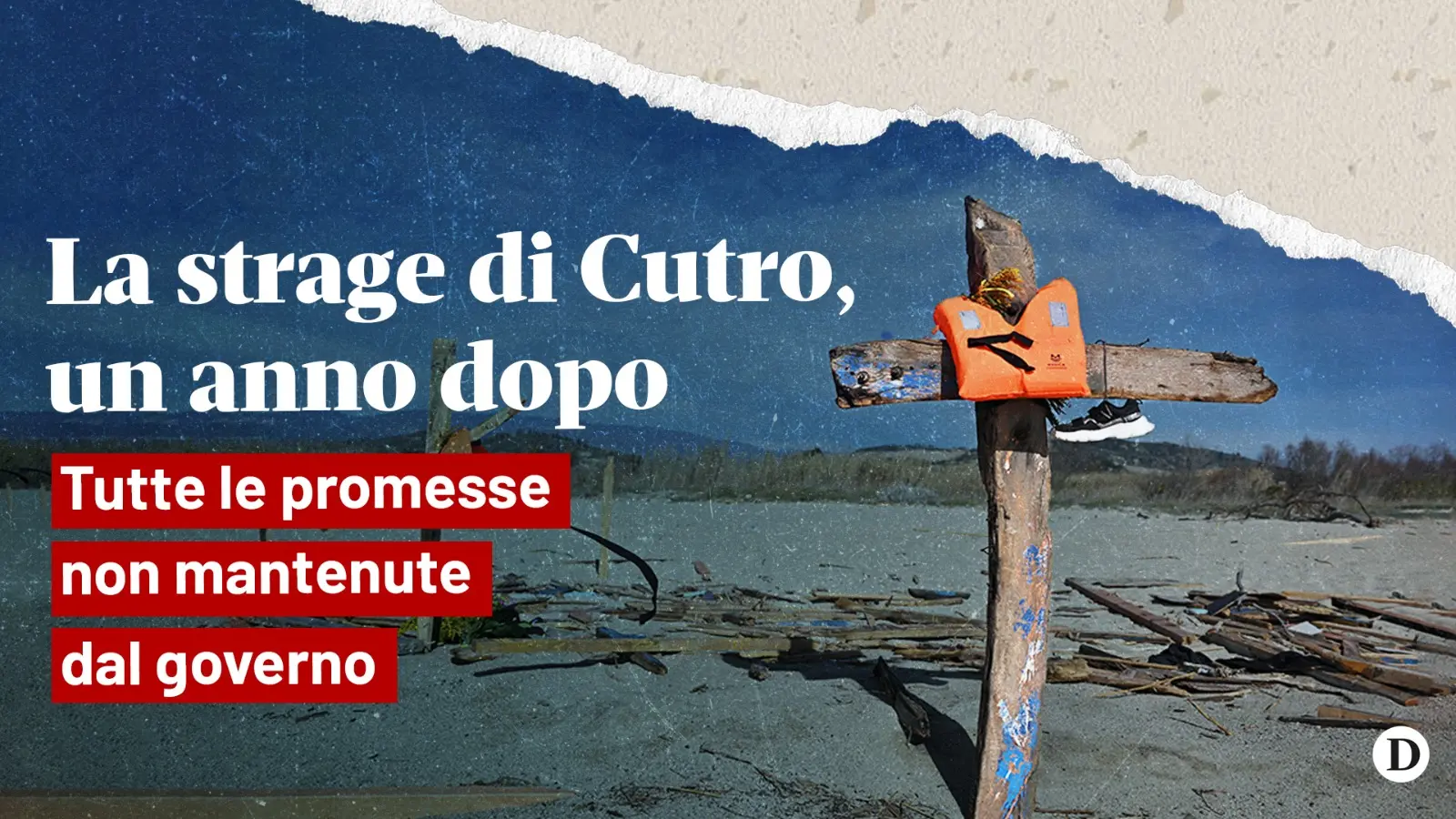 Un anno dalla strage di Cutro: le domande senza risposta e le promesse ...